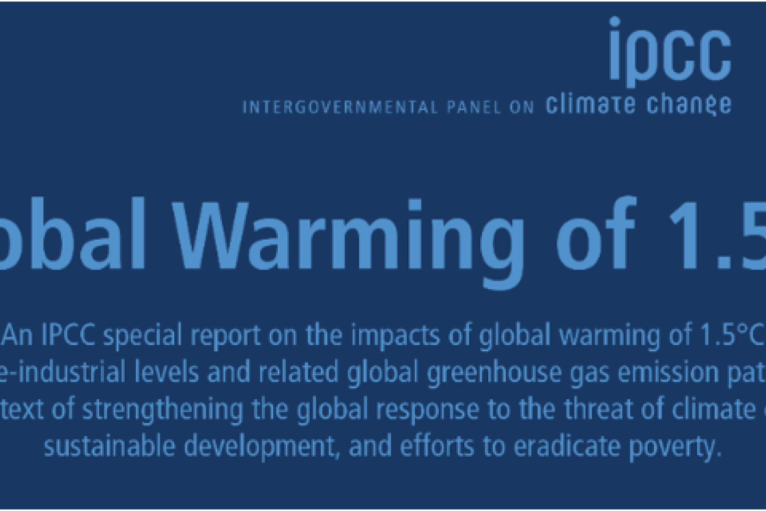 Climate change report is a “wake-up” call on 1.5°C global warming