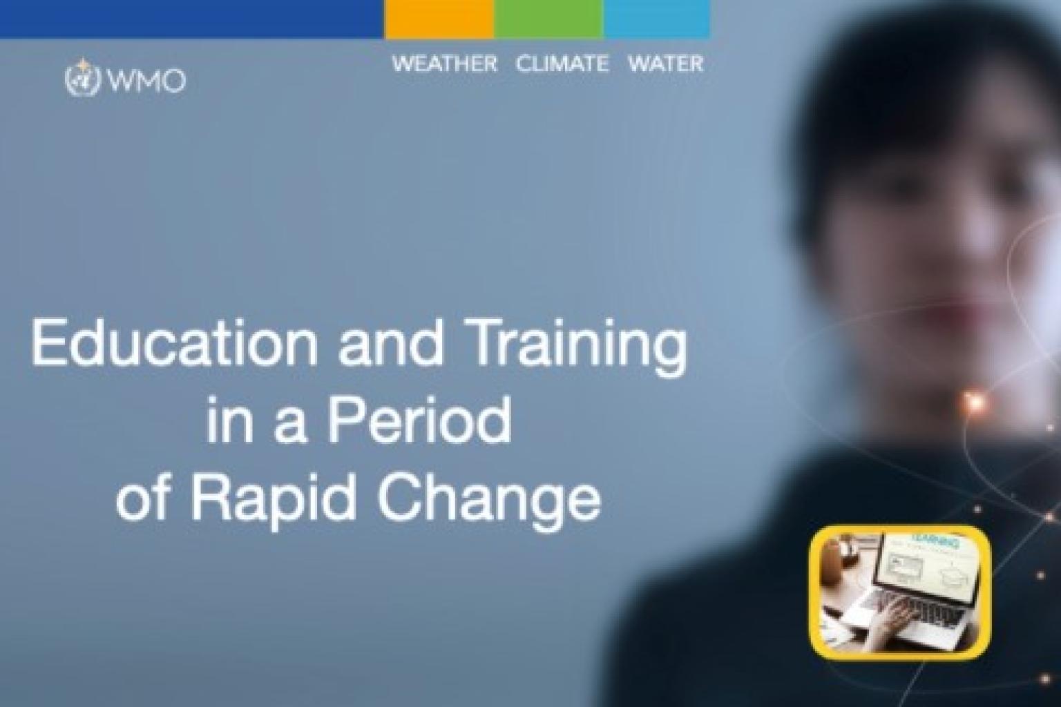 Education and Training in a period of rapid change
