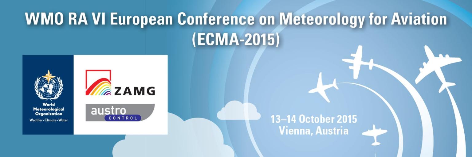 WMO RA VI European Conference on Meteorology for Aviation (ECMA-2015 ...