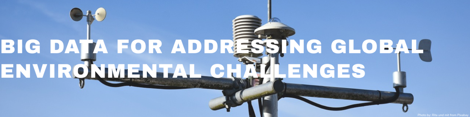 Big Data for Addressing Global Environmental Challenges